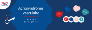 CLÉS du diagnostic Acrosyndrome vasculaire
